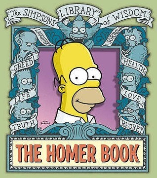The Homer Book: Simpsons Library of Wisdom by Matt Groening | Goodreads