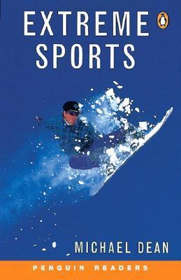 Extreme Sports, Level 2, Penguin Readers by Michael Dean | Goodreads