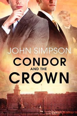 Condor and the Crown (Condor, #5) by John Simpson | Goodreads