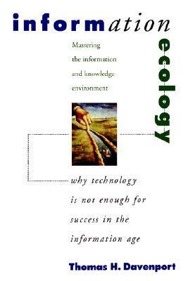 Information Ecology. Mastering The Information and Knowledge ...