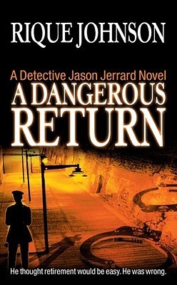 A Dangerous Return by Rique Johnson | Goodreads