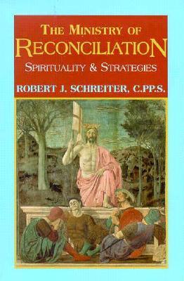 The Ministry of Reconciliation by Robert J. Schreiter C.PP.S. | Goodreads