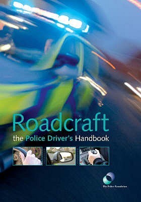 Roadcraft: The Police Driver's Handbook by Philip Coyne | Goodreads