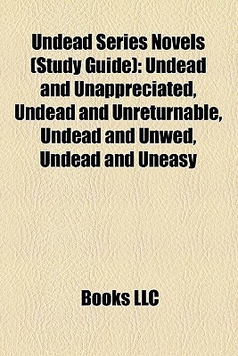 Undead Series Novels (Study Guide) by Books LLC | Goodreads
