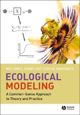 Ecological Modeling: A Common-Sense Approach to Theory and Practice by ...