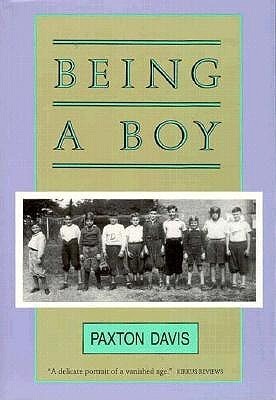 Being a Boy by Paxton Davis | Goodreads