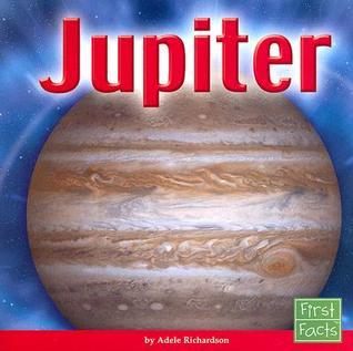 Jupiter (The Solar System) by Adele D. Richardson | Goodreads