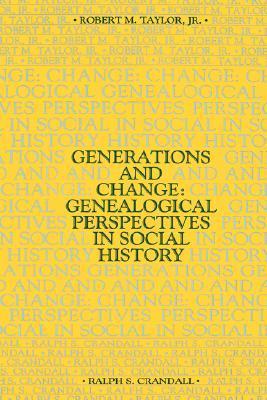 Generations and Change: genealogical perspectives in social history by ...