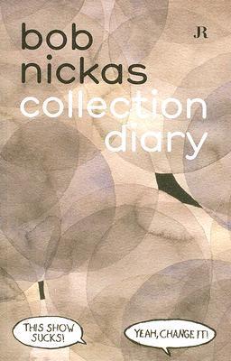 Collection Diary by Bob Nickas | Goodreads
