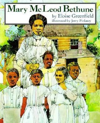 Mary McLeod Bethune (Crowell Biographies) by Eloise Greenfield | Goodreads