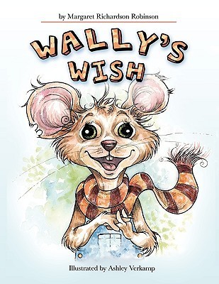 Wally's Wish by Margaret Richardson Robinson | Goodreads