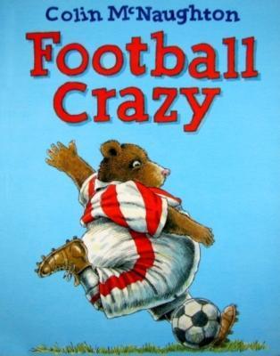 Football Crazy by Colin McNaughton | Goodreads