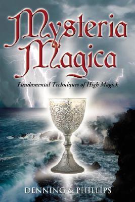 Mysteria Magica: Fundamental Techniques of High Magick by Osborne ...