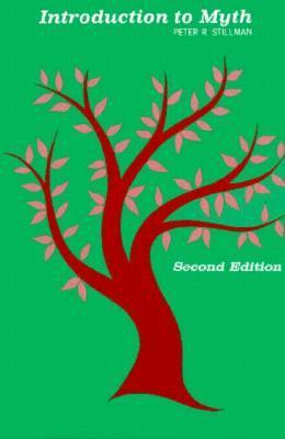 Introduction to Myth by Peter R. Stillman | Goodreads