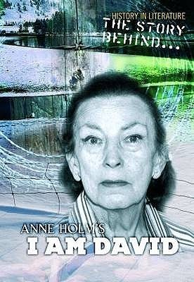 The story behind Anne Holm's "I am David" by Mary Colson | Goodreads