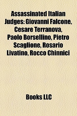 Assassinated Italian Judges: Giovanni Falcone, Cesare Terranova, Paolo ...