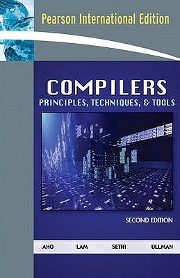 Compilers: Principles, Techniques, & Tools by Jeffrey D. Ullman | Goodreads