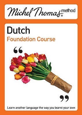 Michel Thomas Method: Dutch Foundation Course by Els Van Geyte | Goodreads