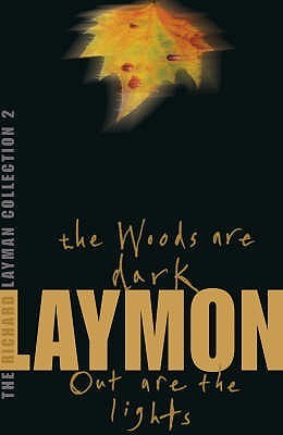 The Richard Laymon Collection, Volume 2: The Woods Are Dark / Out Are ...