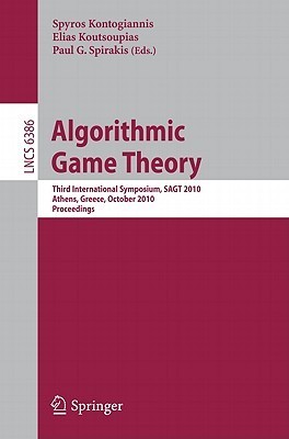 Algorithmic Game Theory: Third International Symposium, SAGT 2010 ...