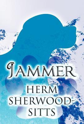 Jammer by Herm Sherwood-Sitts | Goodreads