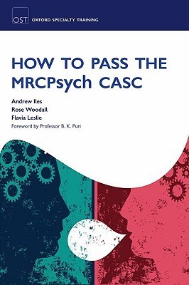 How to Pass the MRCPsych CASC by Andrew Iles | Goodreads