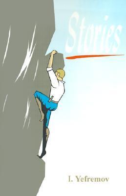 Stories by Ivan Efremov | Goodreads