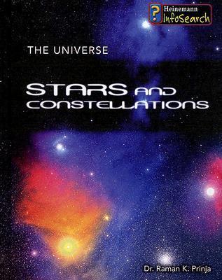 The Universe, Stars and Constellations by Raman Prinja | Goodreads