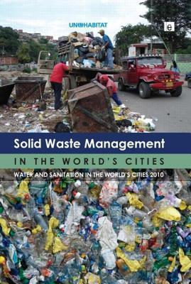 Solid Waste Management in the World's Cities: Water and Sanitation in ...