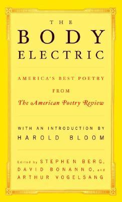 The Body Electric: America's Best Poetry from The American Poetry ...