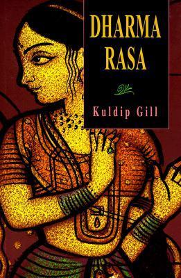 Dharma Rasa by Kuldip Gill | Goodreads