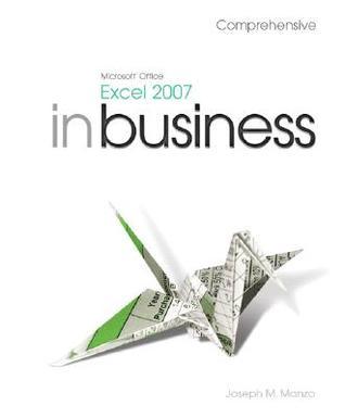 Microsoft Office Excel 2007 in Business, Comprehensive by Joseph M ...