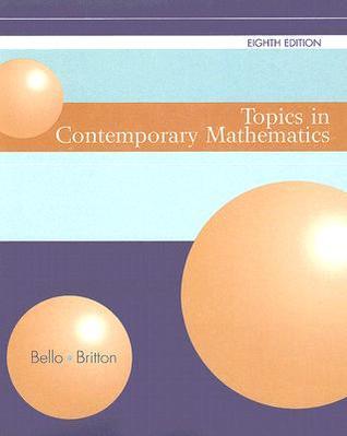 Topics in Contemporary Math, Custom Publication by Ignacio Bello ...