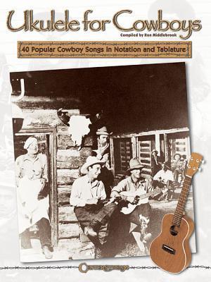 Ukulele for Cowboys by Ron Middlebrook | Goodreads