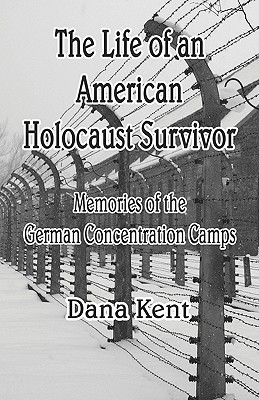 The Life of an American Holocaust Survivor: Memories of the German ...
