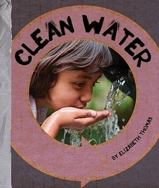 Clean Water (Go Green!) by Elizabeth Thomas | Goodreads