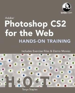 Adobe Photoshop Cs2 for the Web Hands-on Training by Lynda.com | Goodreads