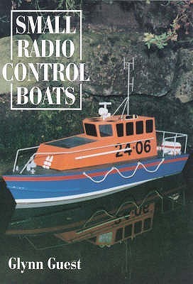 Small Radio Control Boats by Glynn Guest | Goodreads