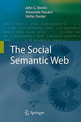 The Social Semantic Web by John G. Breslin | Goodreads