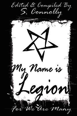 My Name is Legion: For We Are Many by S. Connolly | Goodreads