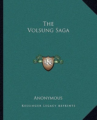 The Volsung Saga by Anonymous | Goodreads