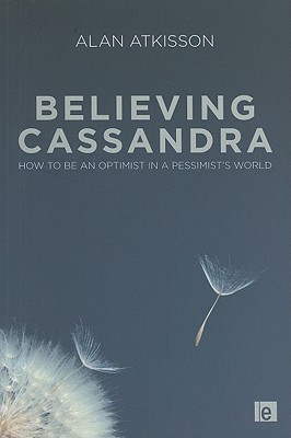 Believing Cassandra by Alan Atkisson | Goodreads