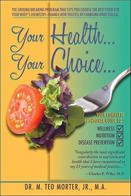 Your Health Your Choice: Your Complete Personal Guide to Wellness ...