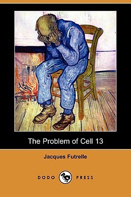 The Problem of Cell 13 by Jacques Futrelle | Goodreads