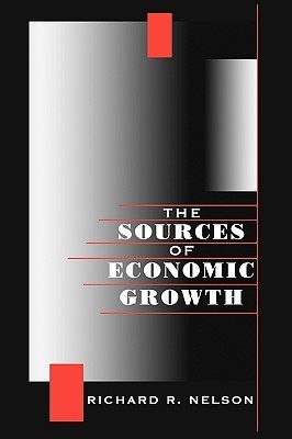 The Sources of Economic Growth by Richard R. Nelson | Goodreads