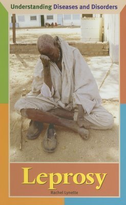 Leprosy (Understanding Diseases and Disorders) by Rachel Lynette ...