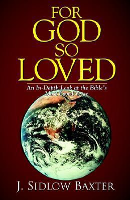 For God So Loved by J. Sidlow Baxter | Goodreads