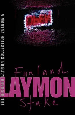 The Richard Laymon Collection, Volume 6: Funland / Stake by Richard ...