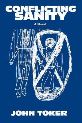Conflicting Sanity by John Toker | Goodreads