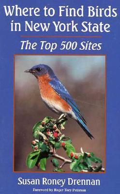 Where to Find Birds in New York State: The Top 500 Sites by Susan Roney ...